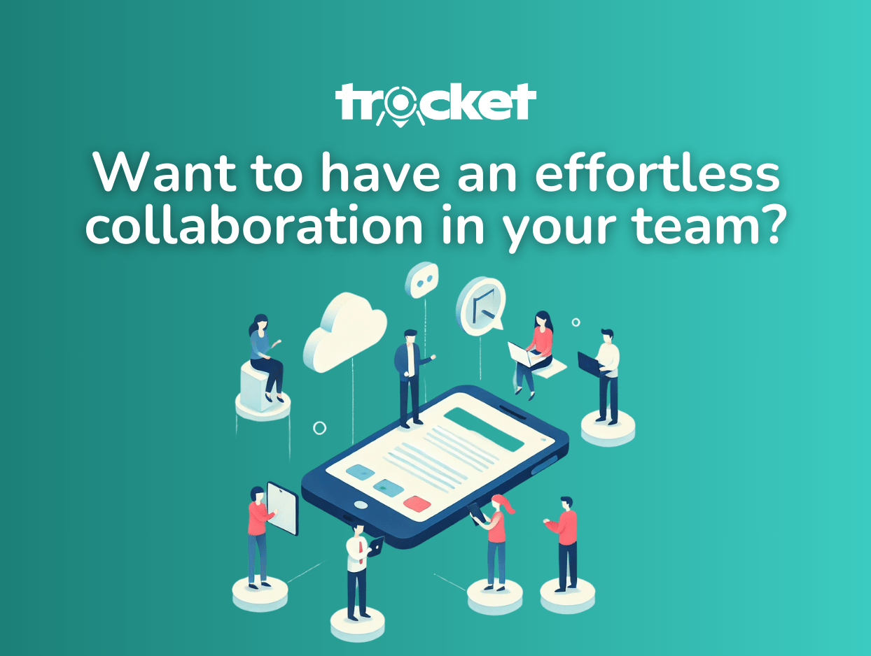 Effortless Collaboration: How Tracket Simplifies Asset Management ...